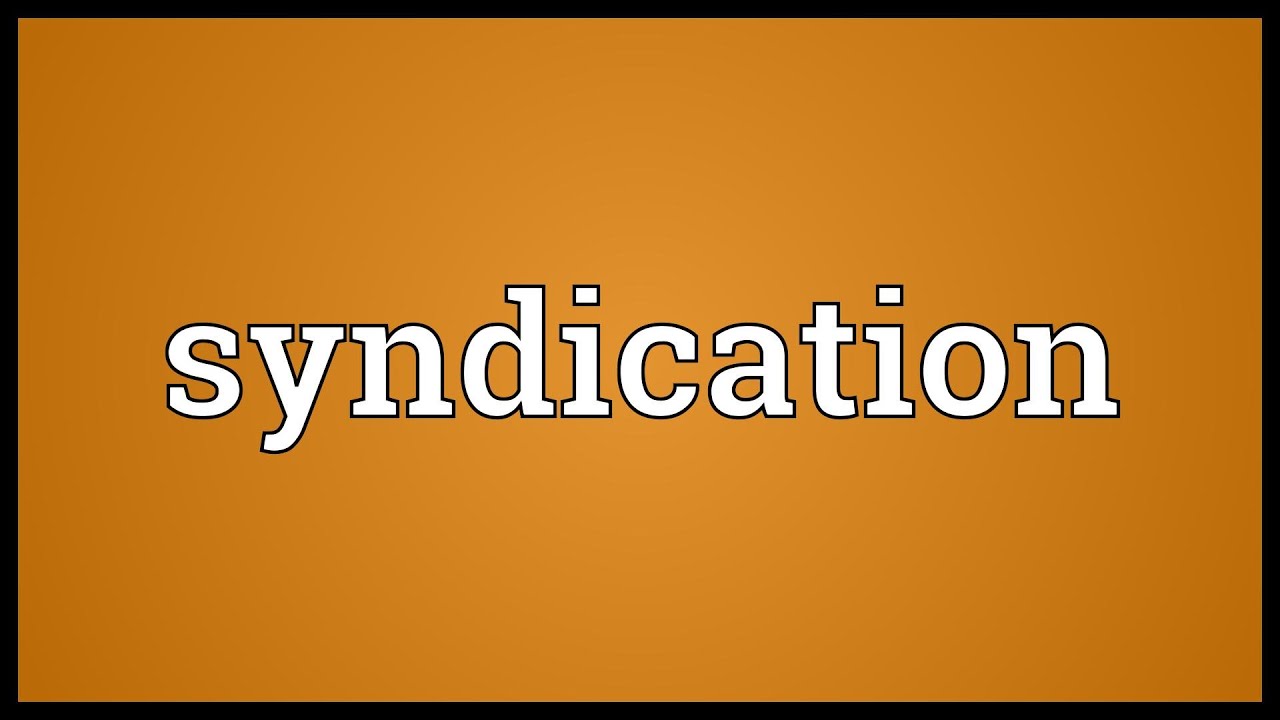Syndication Meaning - YouTube