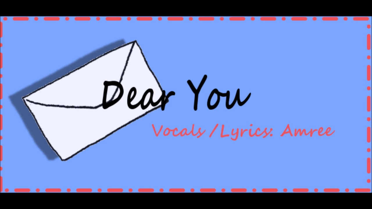 Dear You [Original English Lyrics] - YouTube