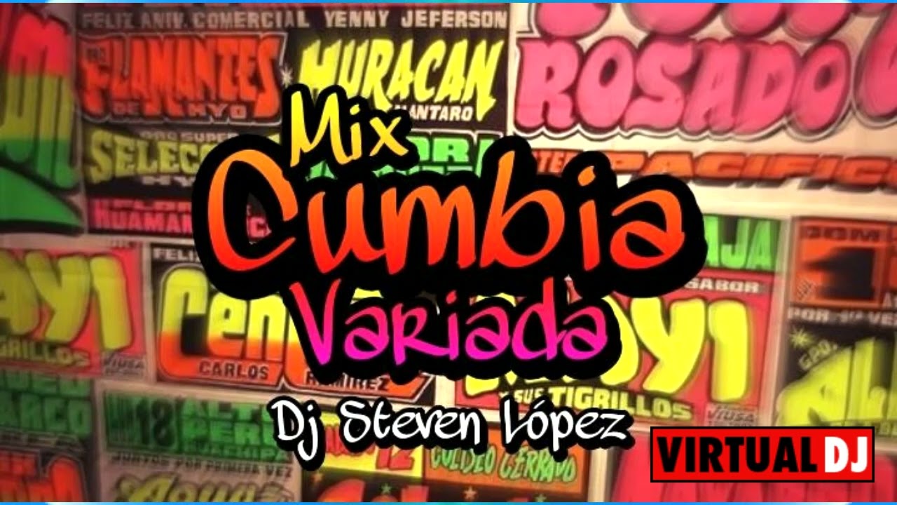 MIX CUMBIA CHELERA - VARIADO - 2022 - DJ STEVEN LOPEZ - YouTube