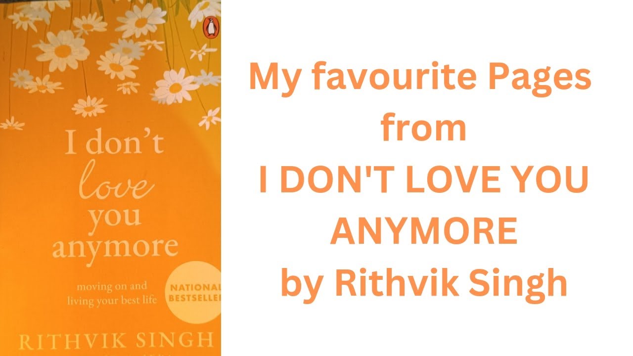 I DON'T LOVE YOU ANYMORE book by Rithvik Singh ( some quotes) - YouTube
