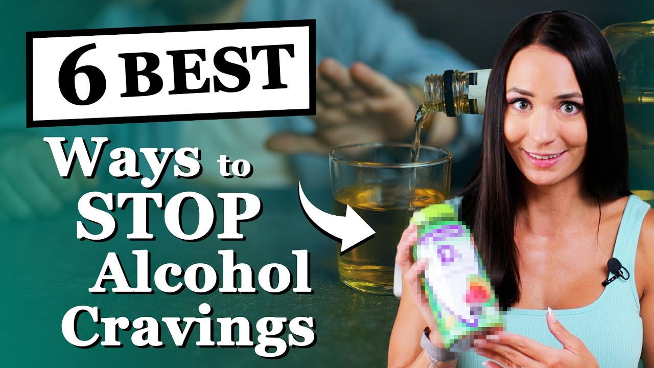 The 6 BEST Ways To Stop Alcohol Cravings - YouTube