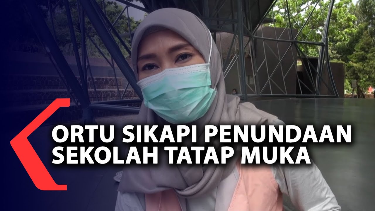 Ortu Sikapi Penundaan Sekolah Tatap Muka - YouTube