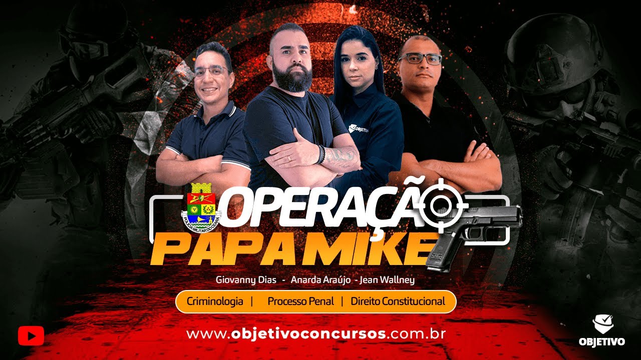 OPERAÇÃO PAPA MIKE PM CE - Vários profs. Objetivo Concursos. - YouTube