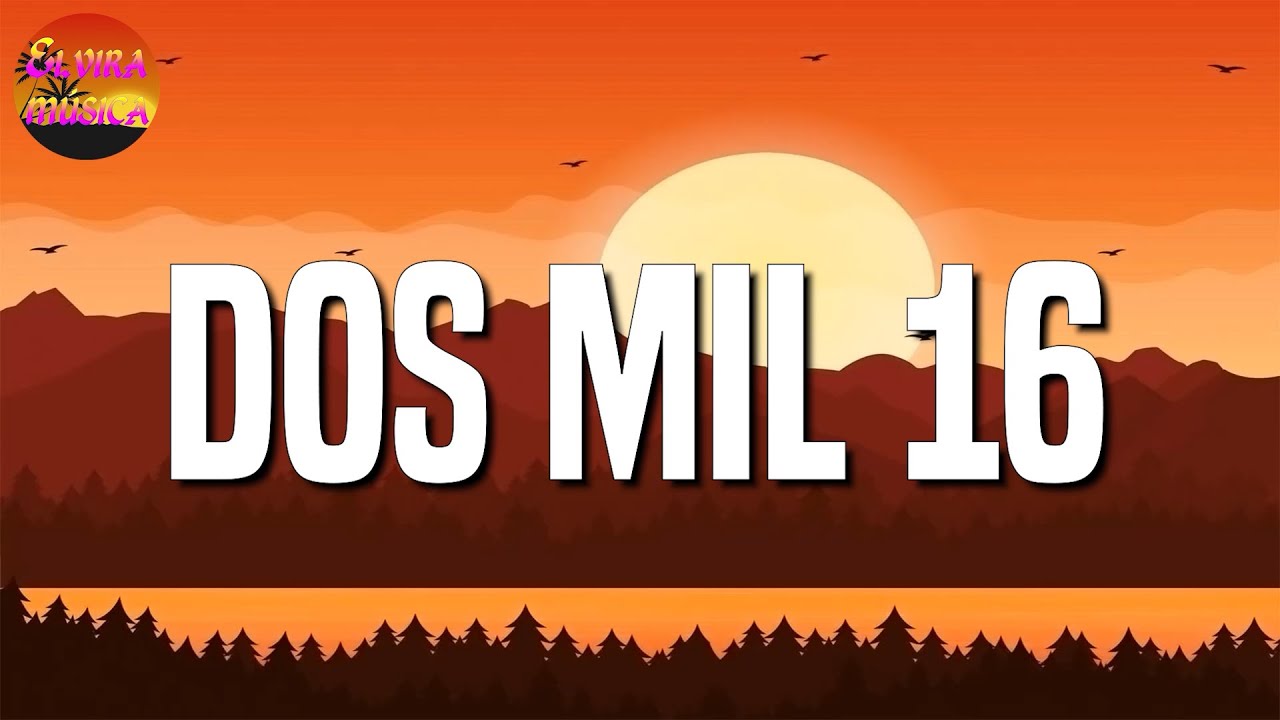 Bad Bunny - Dos Mil 16 (Letra\Lyrics) - YouTube