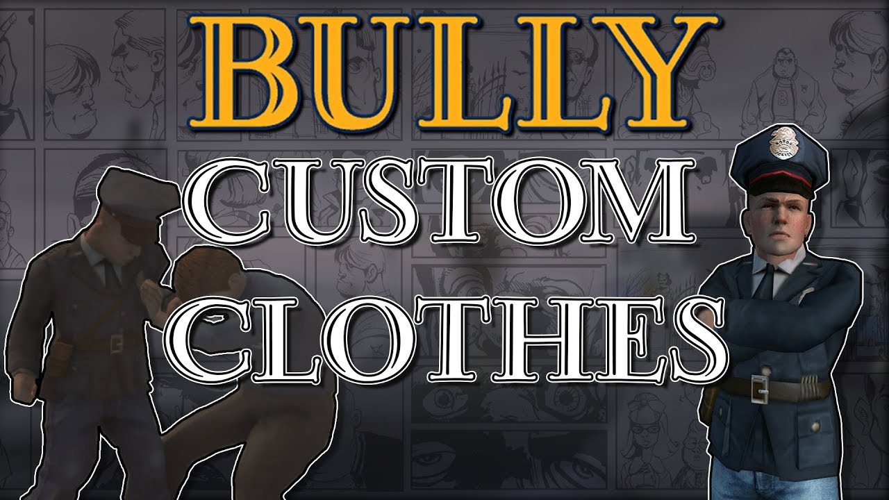 Bully Mods - Add custom clothes! - YouTube