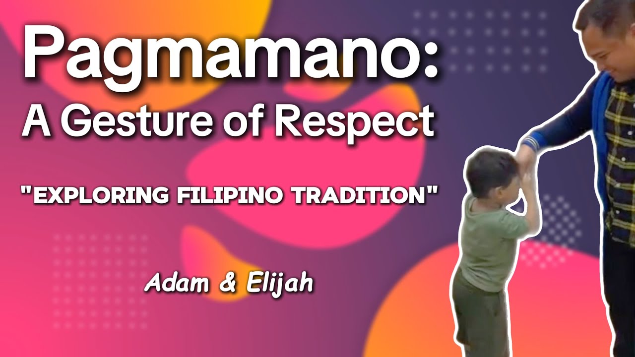 Pagmamano: A Beautiful Filipino Tradition of Respect | Adam&Zion - YouTube