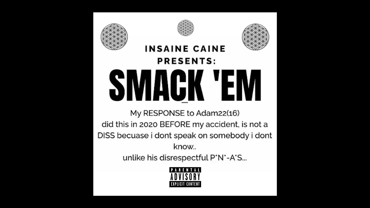 Smack ’Em (My Response to Adam22) (feat. BeatsCraze) – Insaine Caine ...