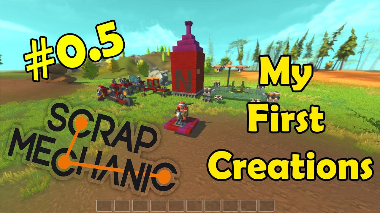 Scrap Mechanic (My first builds ever) #0.5 - YouTube
