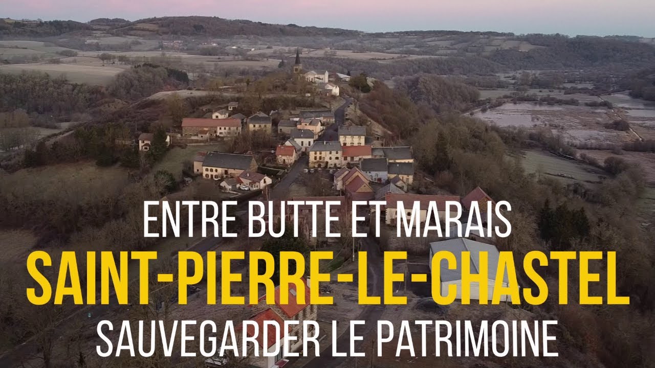 Saint Pierre le Chastel (63). Préserve l'histoire et l'identité de ce ...