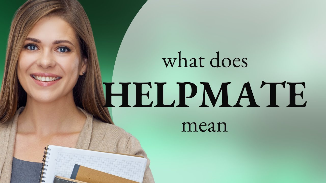 Helpmate • what is HELPMATE definition - YouTube