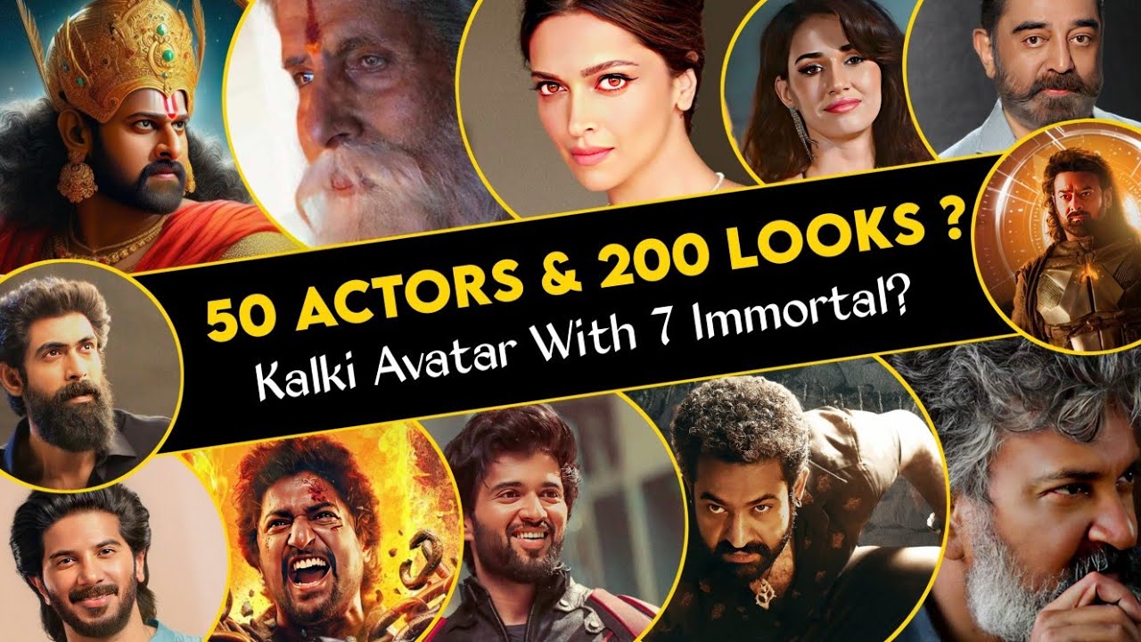 Kalki 2898 AD Movie Full Starcast 50 Actors And 200 Looks ? || Kalki ...