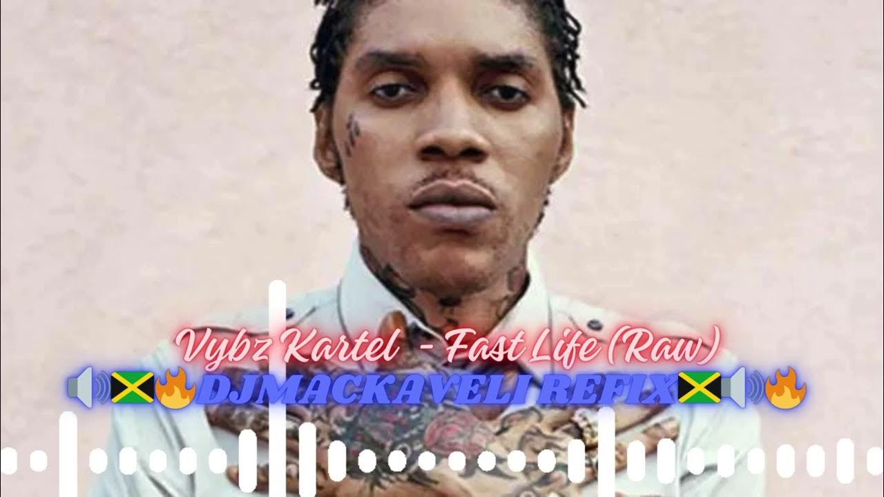 Vybz Kartel - Fast Life (Raw) Hip Hop 🇯🇲🔥🔊Djmackaveli Refix🔊🔥🇯🇲 - YouTube