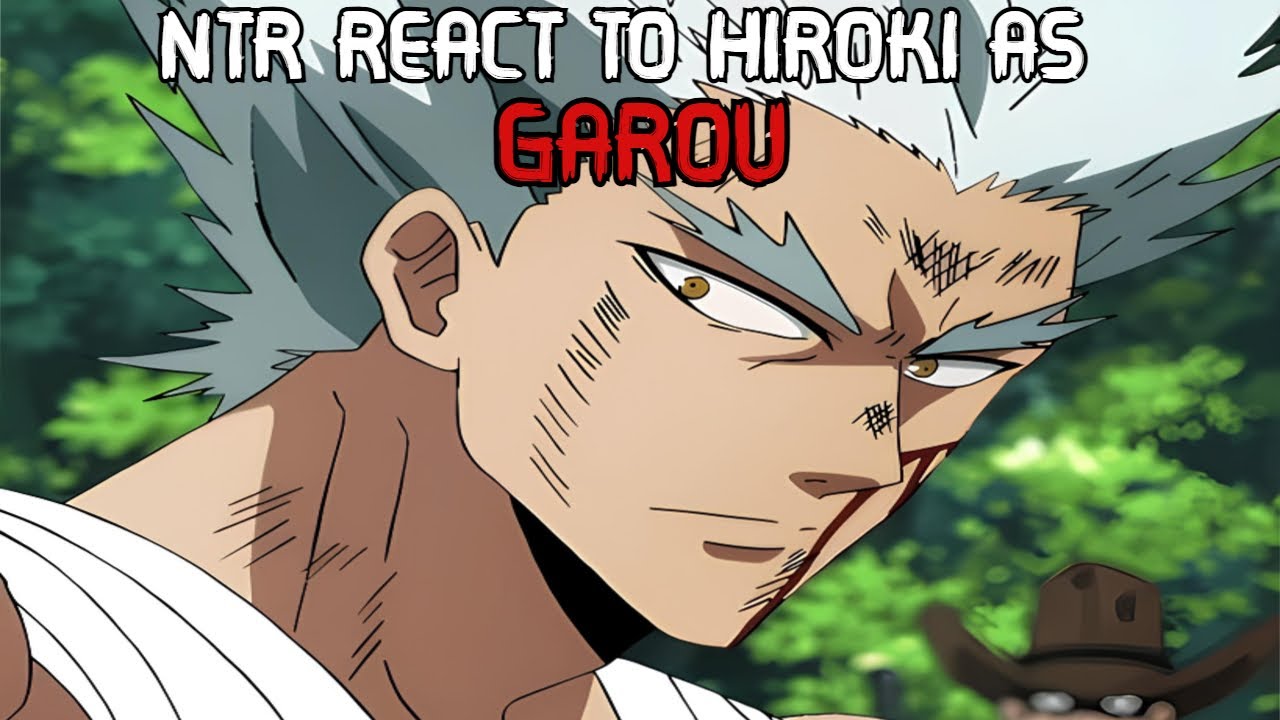 [NTR] Kokujin No Tenkousei React To Hiroki As Garou | Gacha React - YouTube
