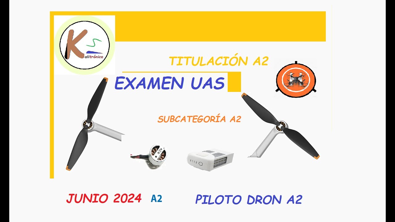 Examen UAS A2. Junio de 2024. Piloto Drones Categoría A2. - YouTube