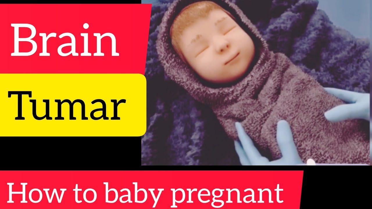 How to baby pregnant. Brain tumar surgery. - YouTube