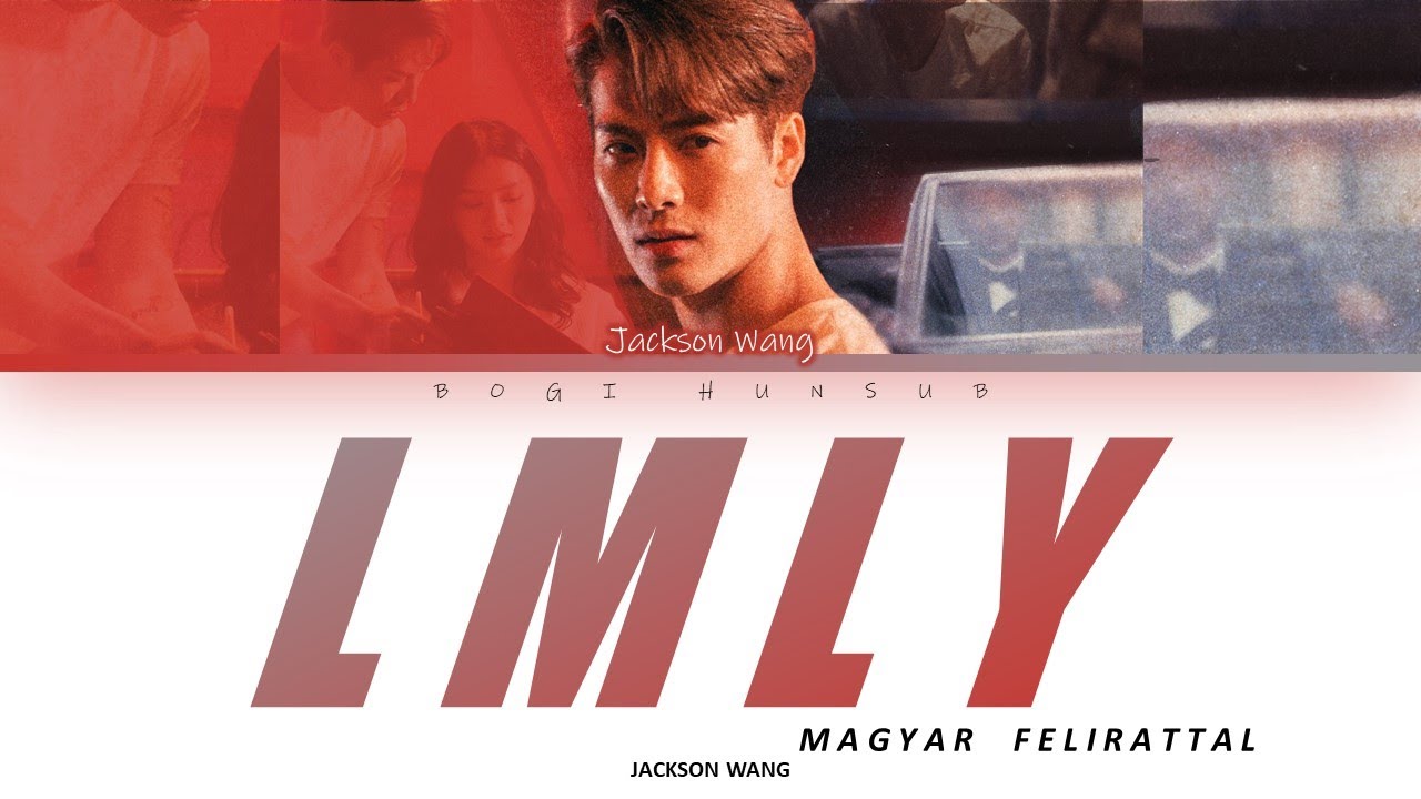Jackson Wang 'LMLY' [HUN] - YouTube