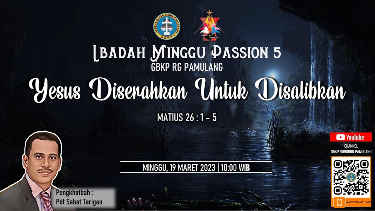 IBADAH MINGGU PASSION 5 | GBKP RG PAMULANG | 19 MARET 2023 - YouTube