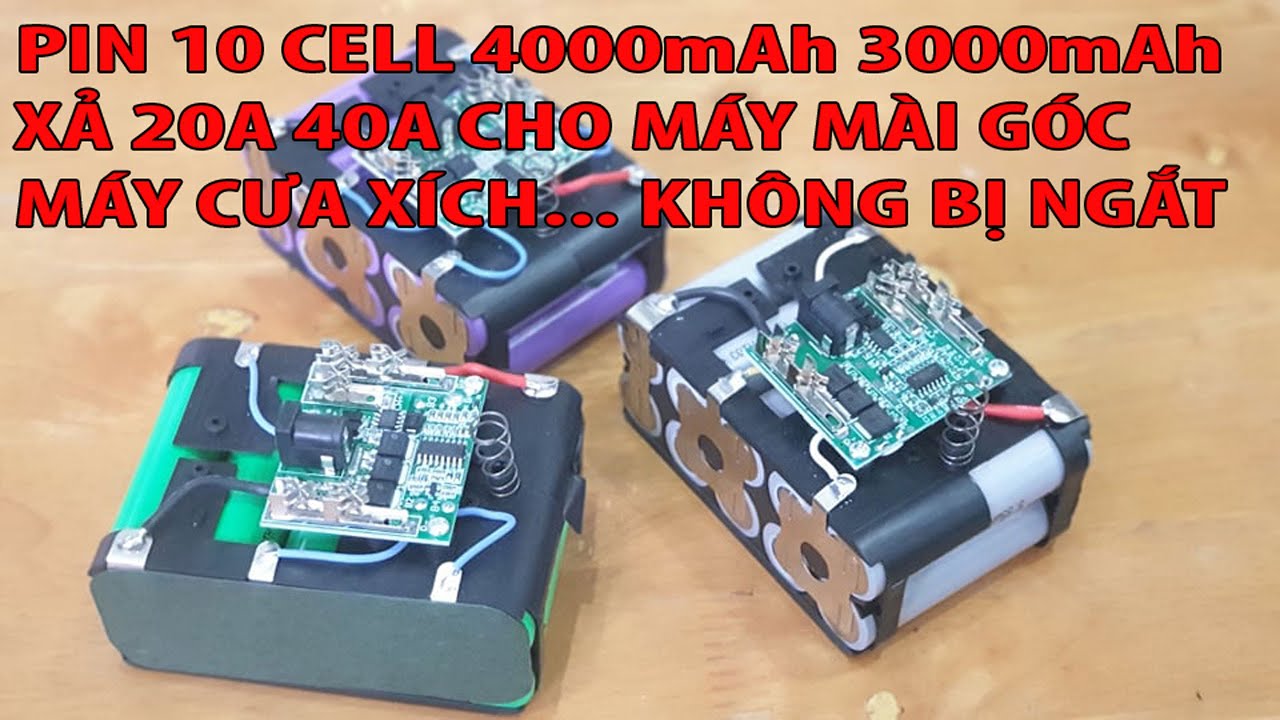 Hướng Dẫn Chọn Pin 10 Cell 21v 4000mAh 3000mAh Xả 40A 20A Cho Từng Dòng ...