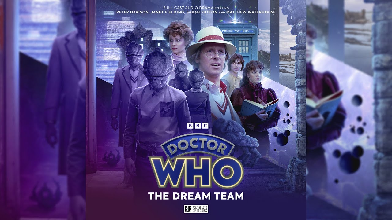 The Fifth Doctor Adventures: The Dream Team - Trailer - Big Finish ...