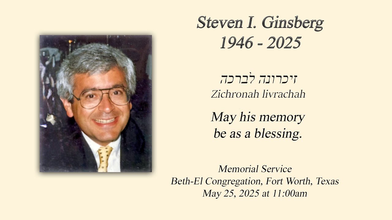 Memorial Service for Steven Ginsberg on May 25, 2025 at 11 am. - YouTube