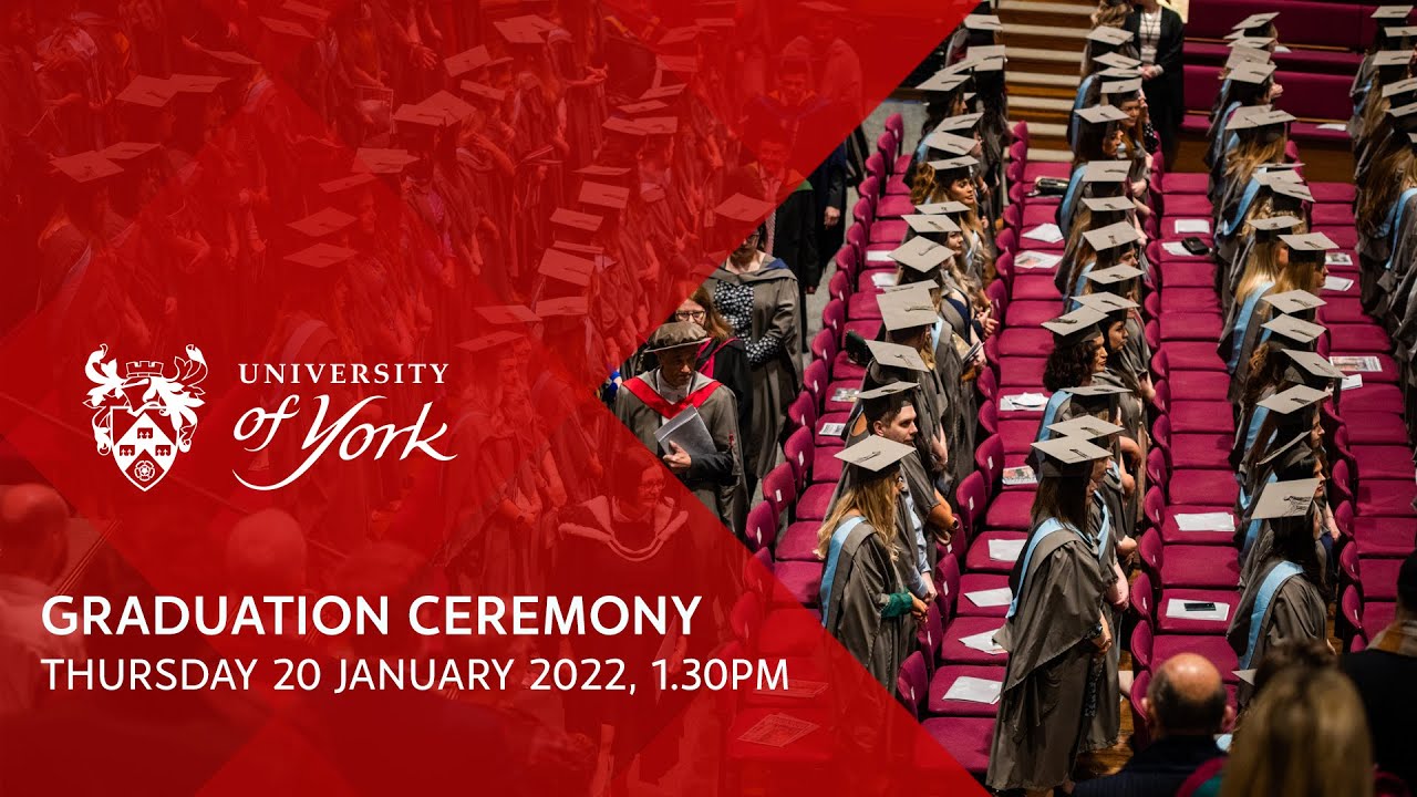 University of York Graduation January 2022 Livestream: Ceremony 2 - YouTube