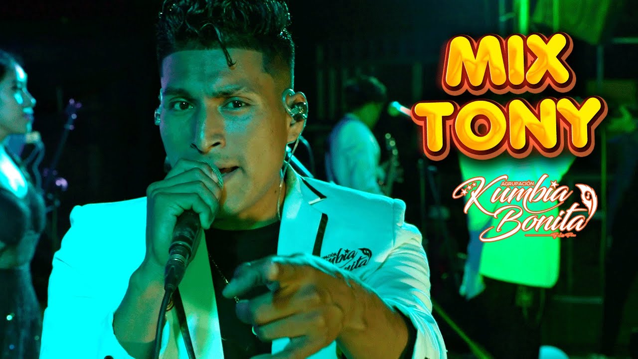 MIX TONY - Agrupación Kumbia Bonita 1° Aniversario Piura - YouTube