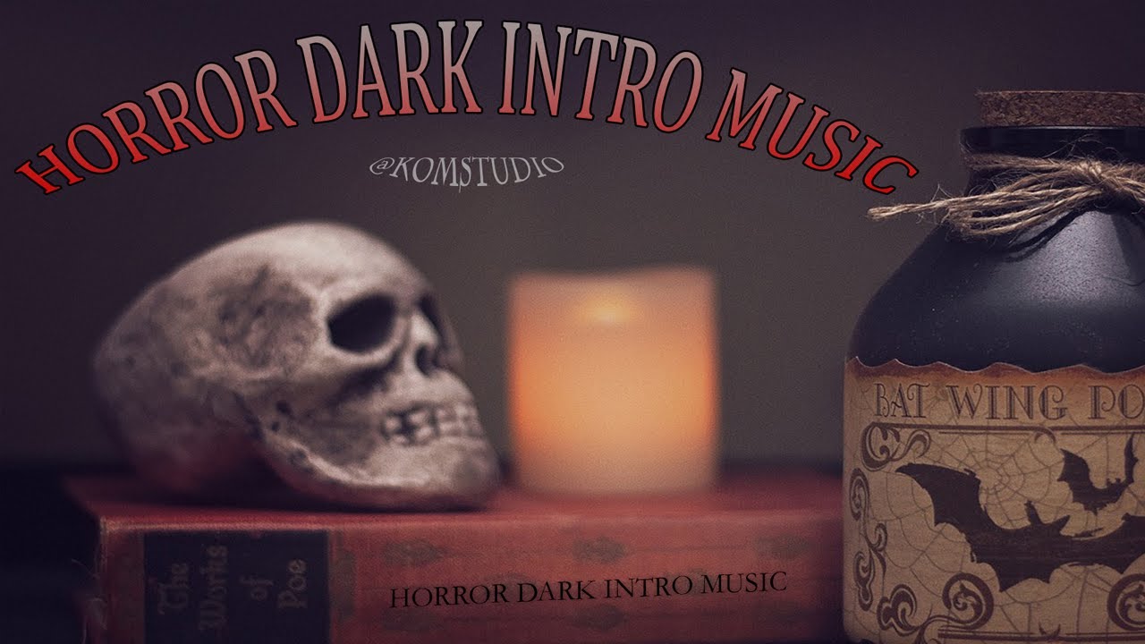 Horror Dark Intro - Horror Background Music - YouTube