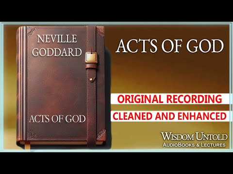 Neville Goddard  - Acts of God - Original Recording Enhanced