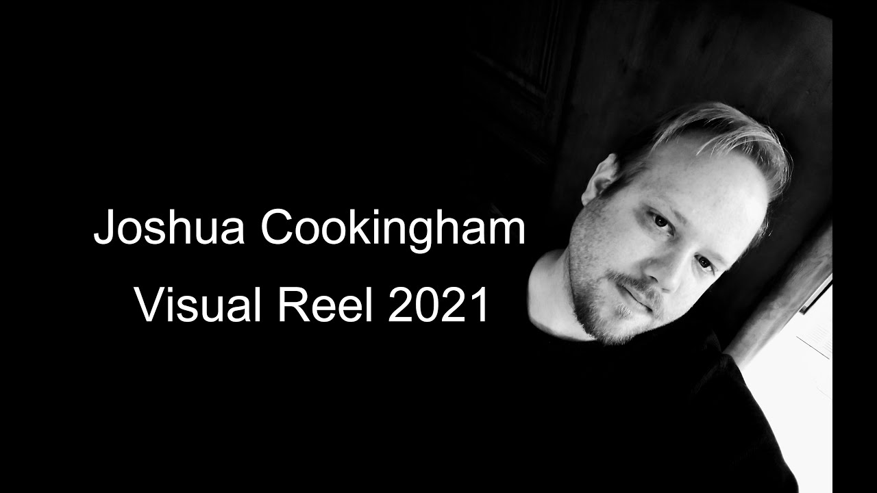Joshua Cookingham VA Visual Reel - 2021 - YouTube
