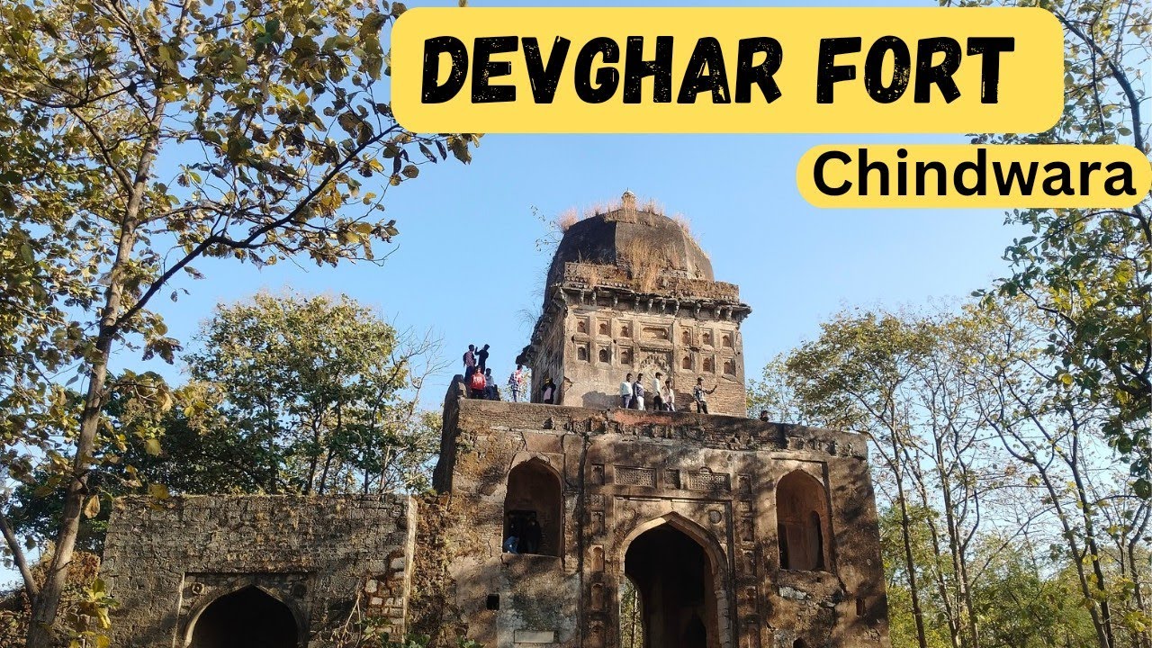 Devgarh Fort chindwara । देवगढ़ किला। राजा का महल। प्राचीन समय का किला ...
