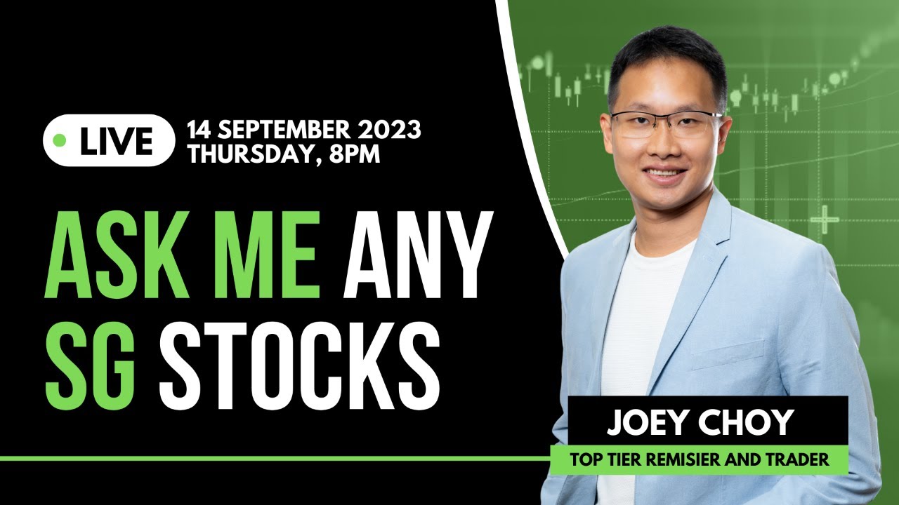 Don't Miss Out on Joey Choy's Live Show Exposing Top SG Stocks - 14 ...