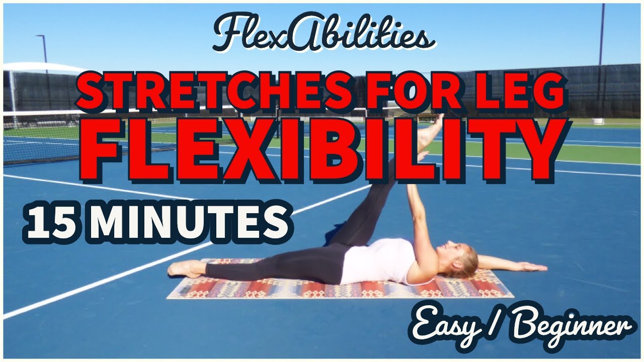 EASY Stretches for LEG FLEXIBILITY | 15 MIN - YouTube