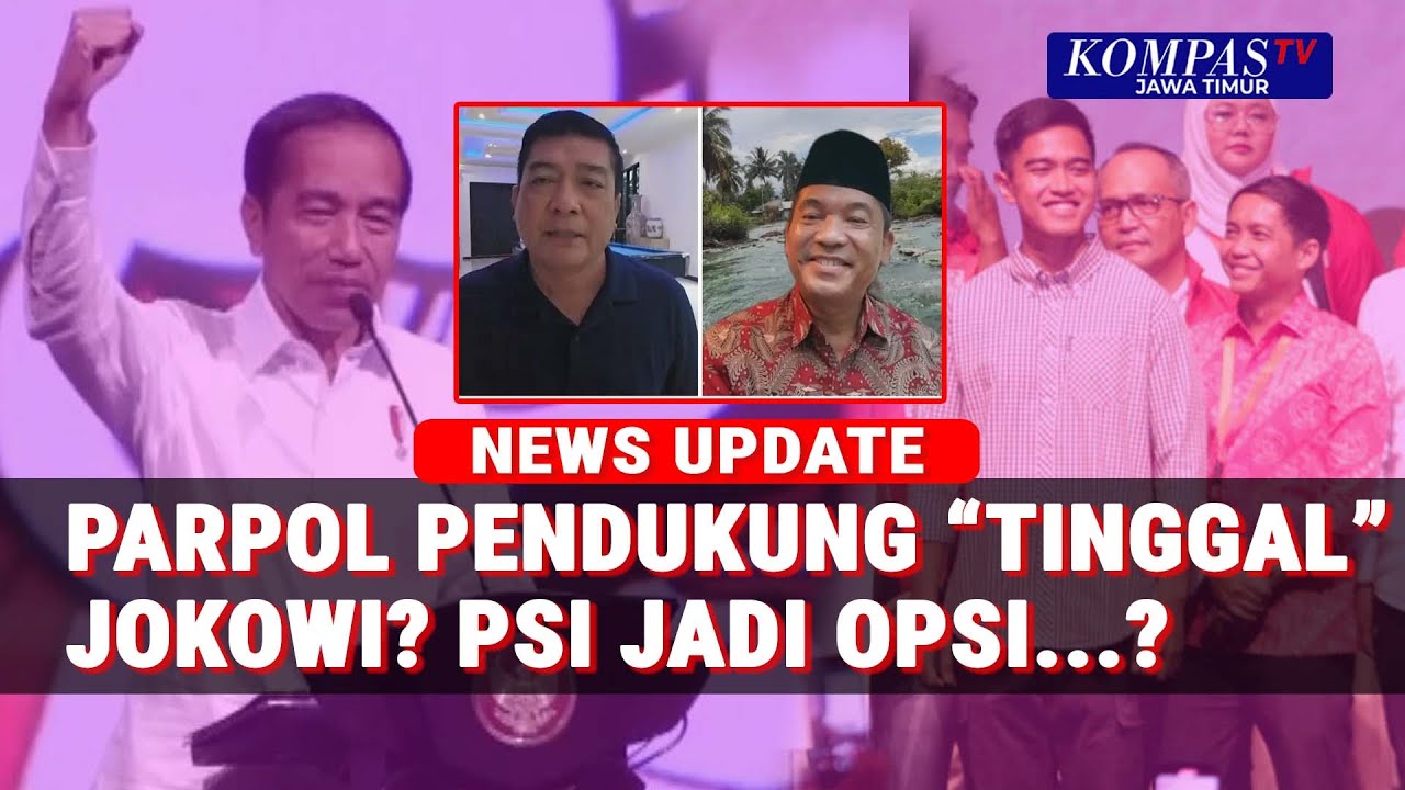 Jokowi "Ditinggal" Parpol Pendukung, PSI Kendaraan Politik Baru ...