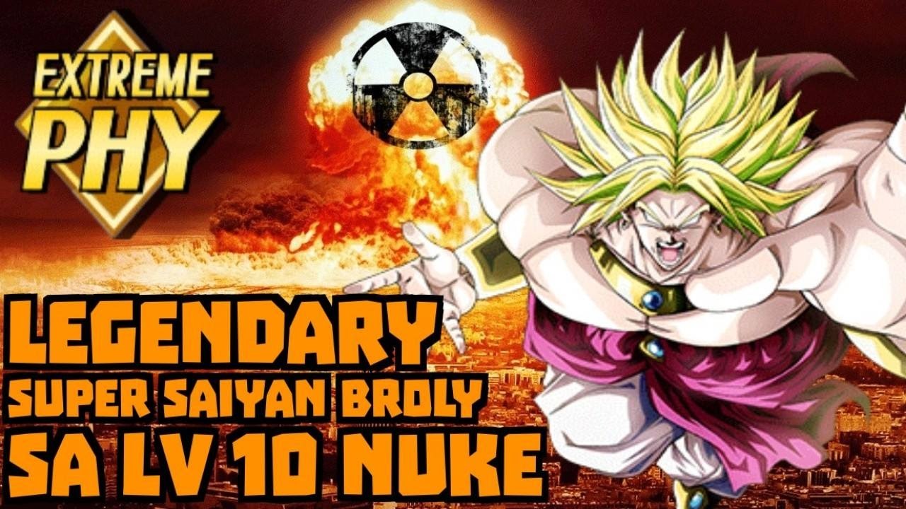 Legendary Super Saiyan Broly (PHY) SA LV 10 Double Nuke: Dragon Ball Z ...