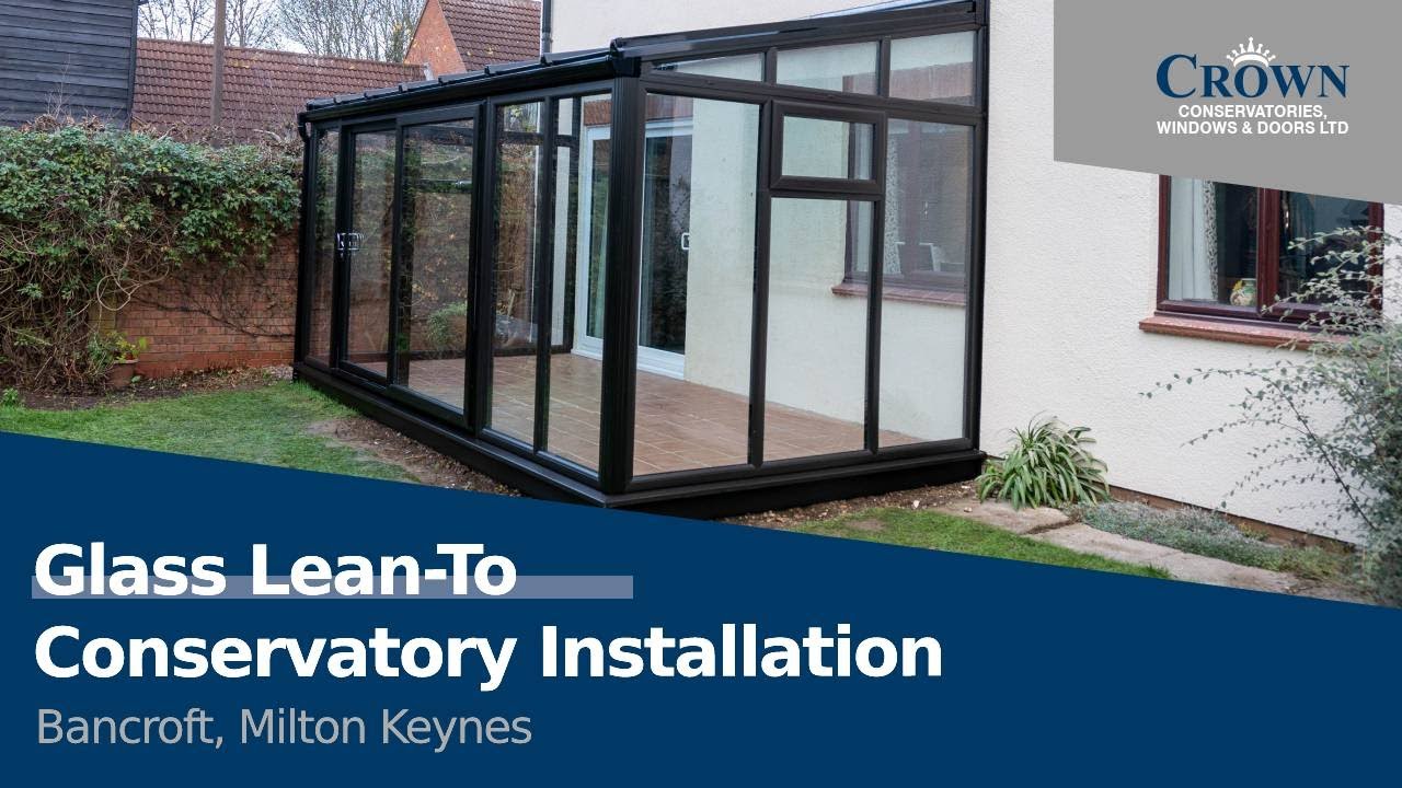 Glass Lean-To Conservatory Installation - Milton Keynes - YouTube