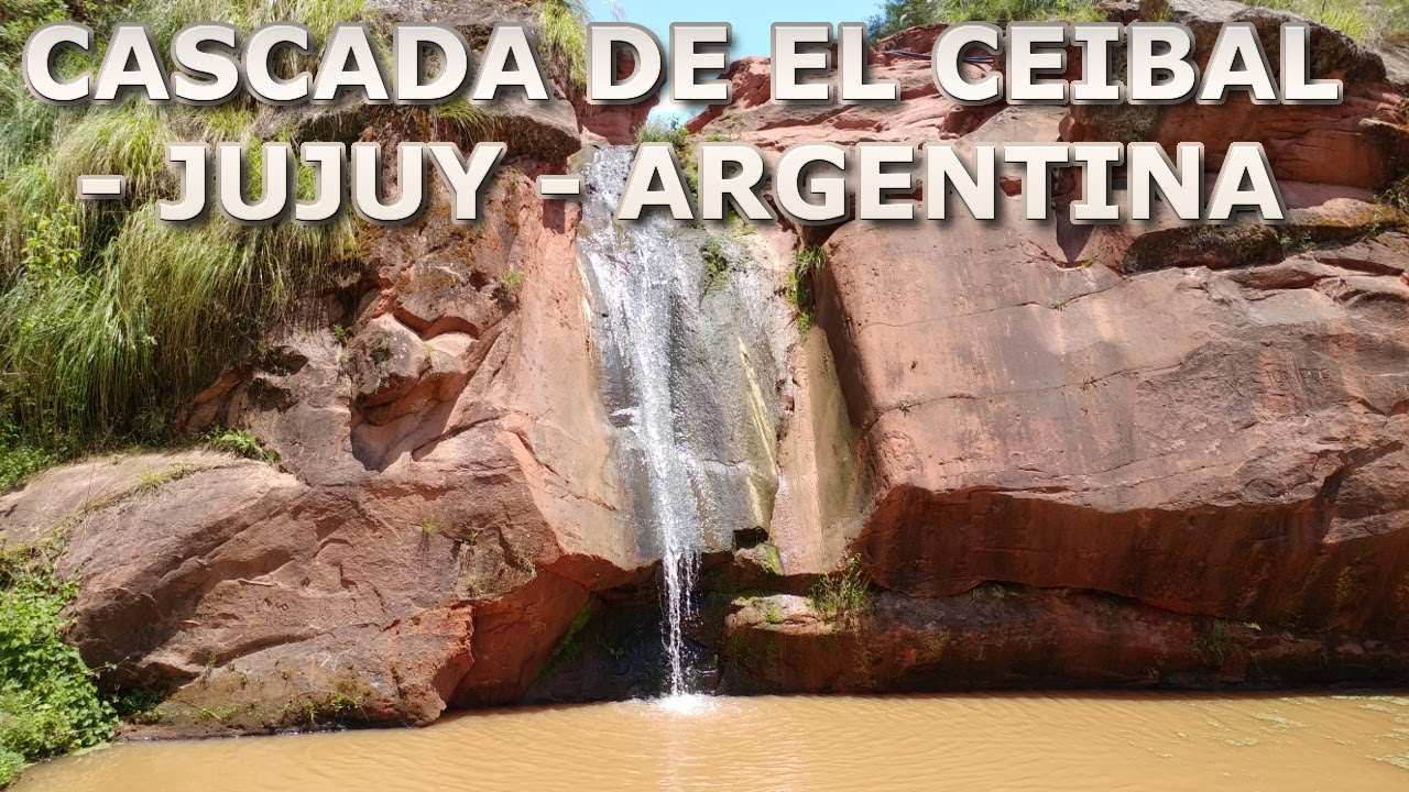 CASCADA DE EL CEIBAL JUJUY ARGENTINA - YouTube