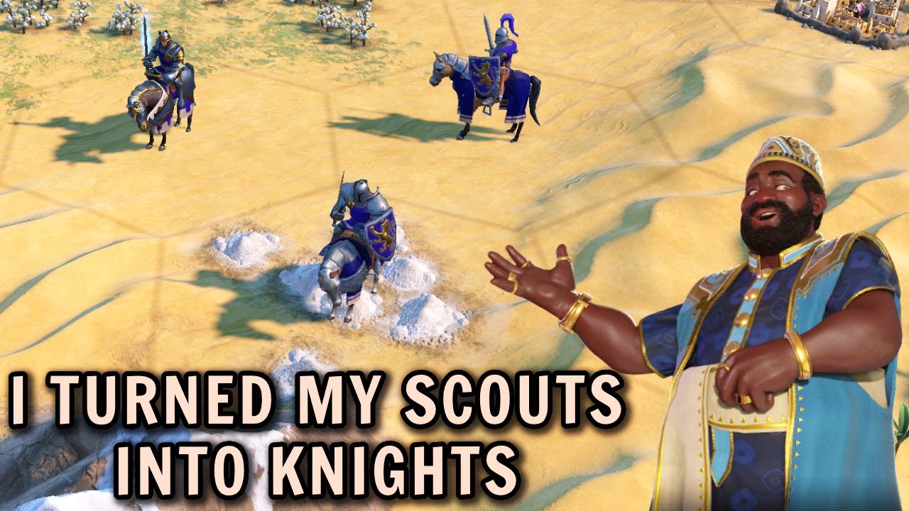 I promoted my Scouts to Knights - Civ 6 Desert World as Mali Part 6 ...