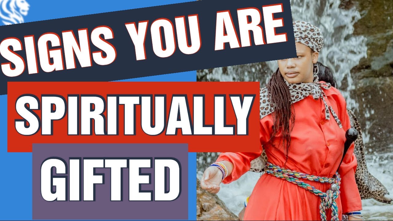 10 SIGNS YOUR ARE SPIRITUALLY GIFTED - YouTube