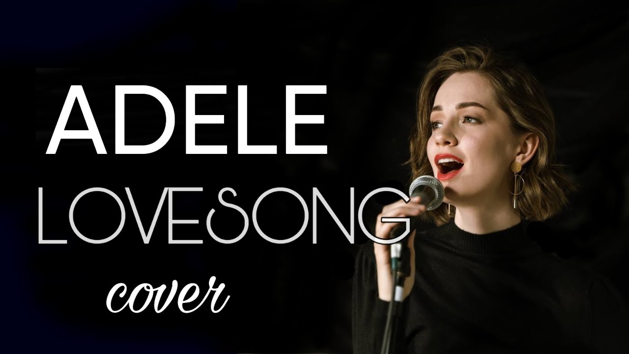 Арина Ефремова - LoveSong (Adele/The Cure cover) - YouTube
