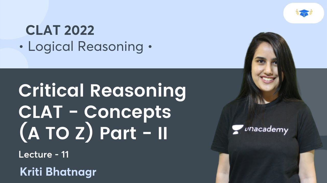 Critical Reasoning CLAT Concepts A TO Z L11 L Part II L Logical critical-reasoning-clat-concepts-a-to-z-l11-l-part-ii-l-logical
