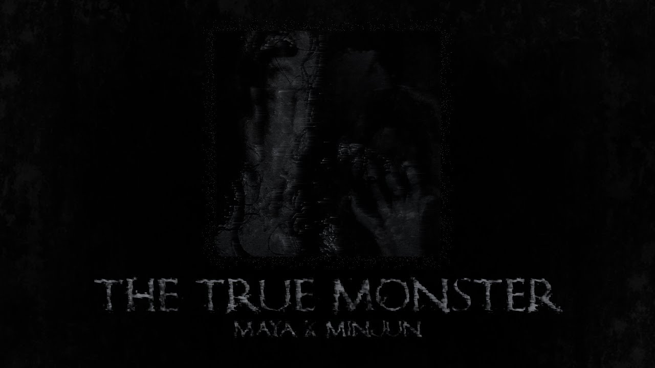 The True Monster (Maya x Minjun) - YouTube