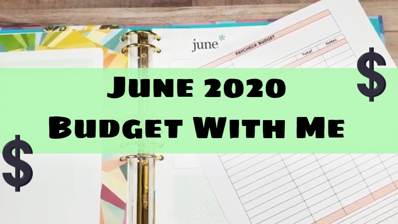 Monthly budget with me | June 2020 Budget | Late start, Big Feelings ...