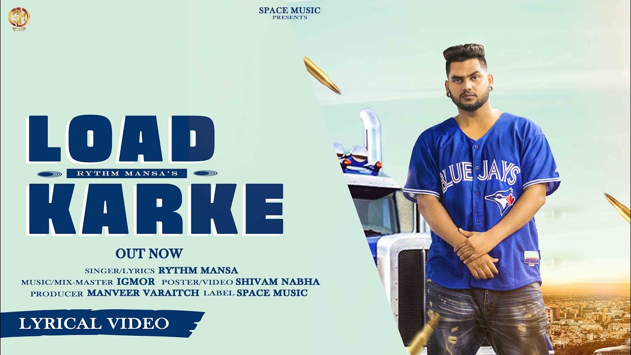 New Punjabi song 2021 | Load Karke - Rythm Mansa | Latest Punjabi song ...