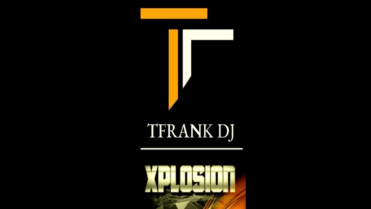 Xplosion TFrank Dj - Podcast - YouTube