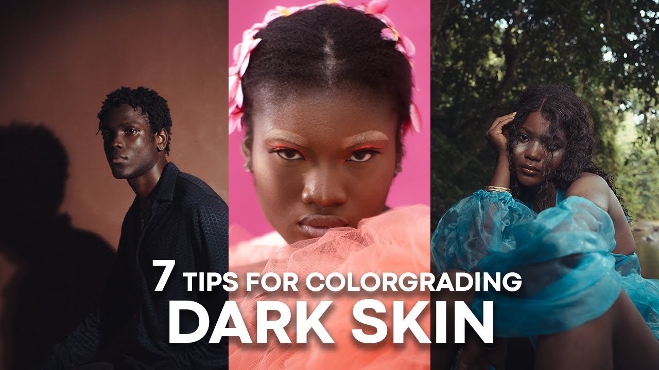 7 TIPS FOR COLORGRADING DARK SKIN IN 6 MINUTES | HOW TO GET BETTER SKIN ...