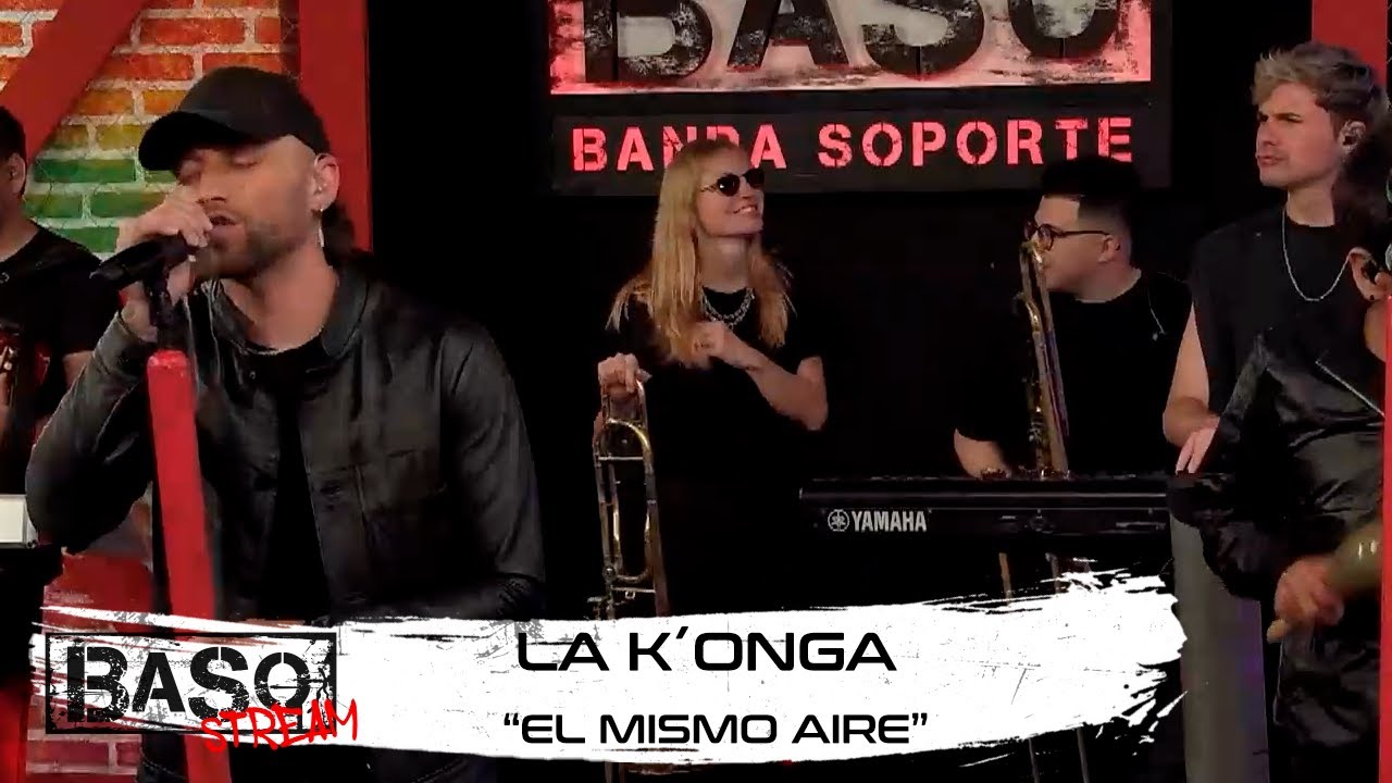🎸LA K´ONGA🎙️ EL MISMO AIRE🎹 🎸en vivo BASO STREAM 🎙️ - YouTube