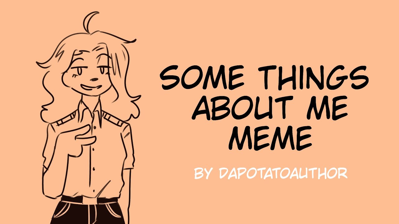 Some Things About Me Meme - YouTube