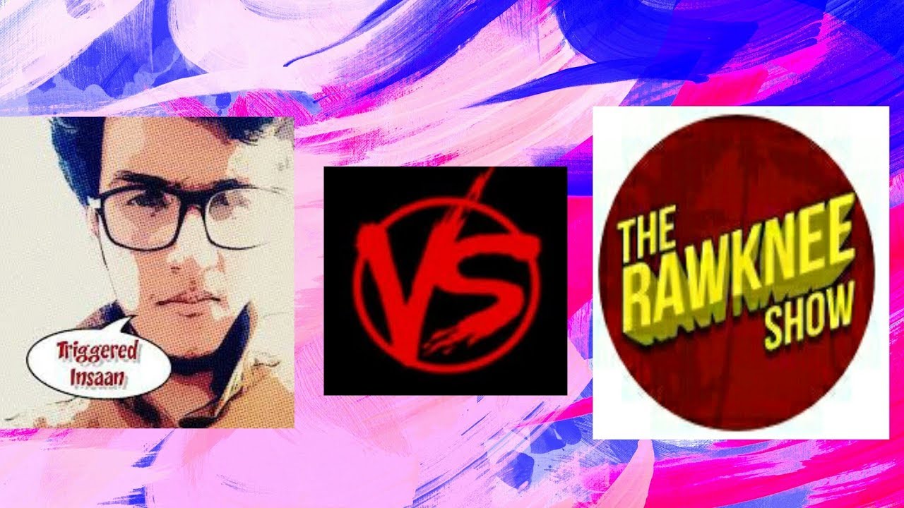 Triggered Insaan versus the rawknee show - YouTube