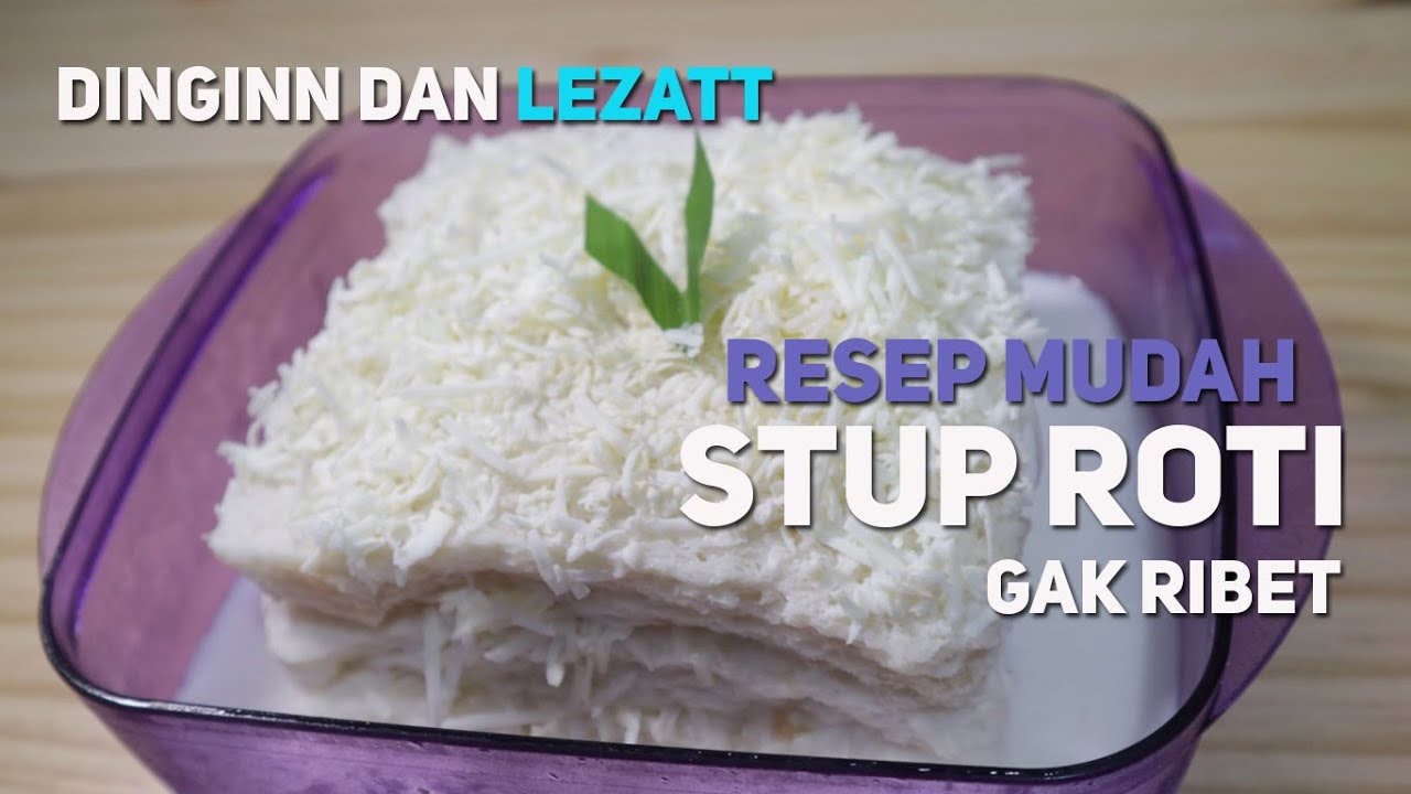 RESEP MAKANAN STUP ROTI TAWAR KEJU DINGIN DAN LEZAT - YouTube