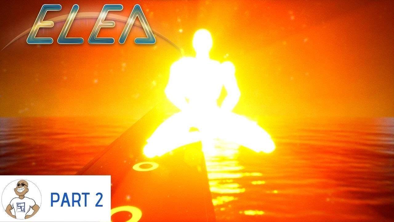 ELEA (PS4 PRO) - WHAT ON EARTH IS HAPENING? Gameplay PART 2 by SUPA G ...